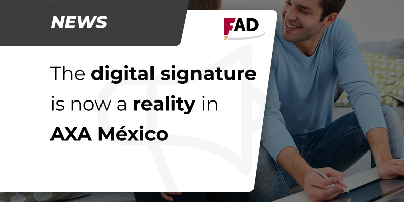 The digital signature is now a reality in AXA México